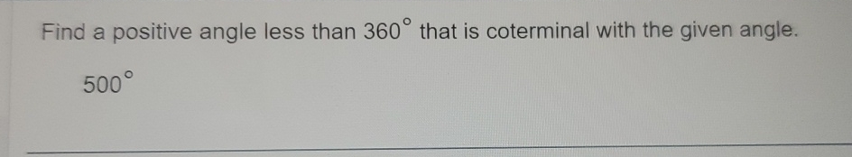 Solved Find A Positive Angle Less Than 360° that Is