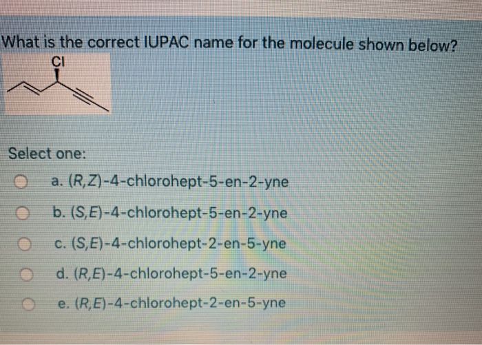 Solved: What Is The Correct IUPAC Name For The Molecule Sh... | Chegg.com