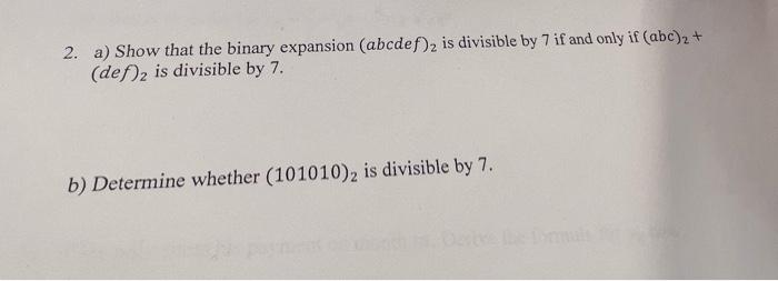 Solved 2. a) Show that the binary expansion (abcdef)2 is | Chegg.com