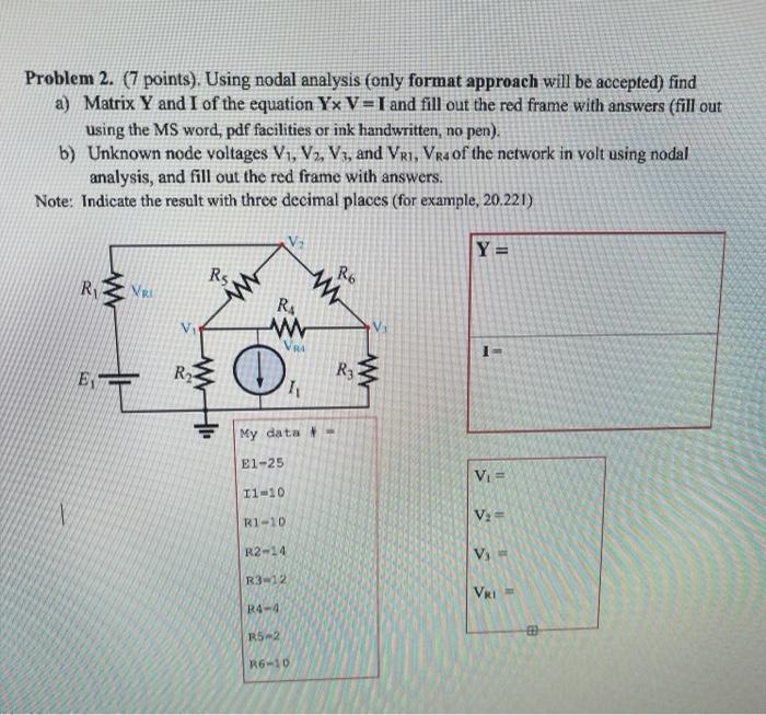 Solved Problem 2. (7 points). Using nodal analysis (only | Chegg.com