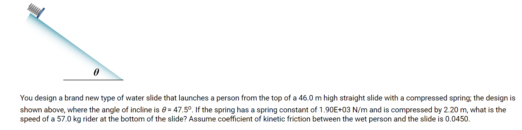 Solved You design a brand new type of water slide that | Chegg.com