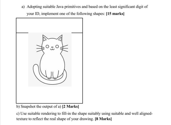 Solved a) Adopting suitable Java primitives and based on the | Chegg.com