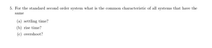 Solved 5. For the standard second order system what is the | Chegg.com