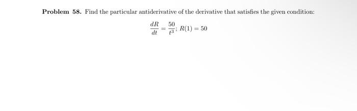 Solved Problem 58. Find the particular antiderivative of the | Chegg.com