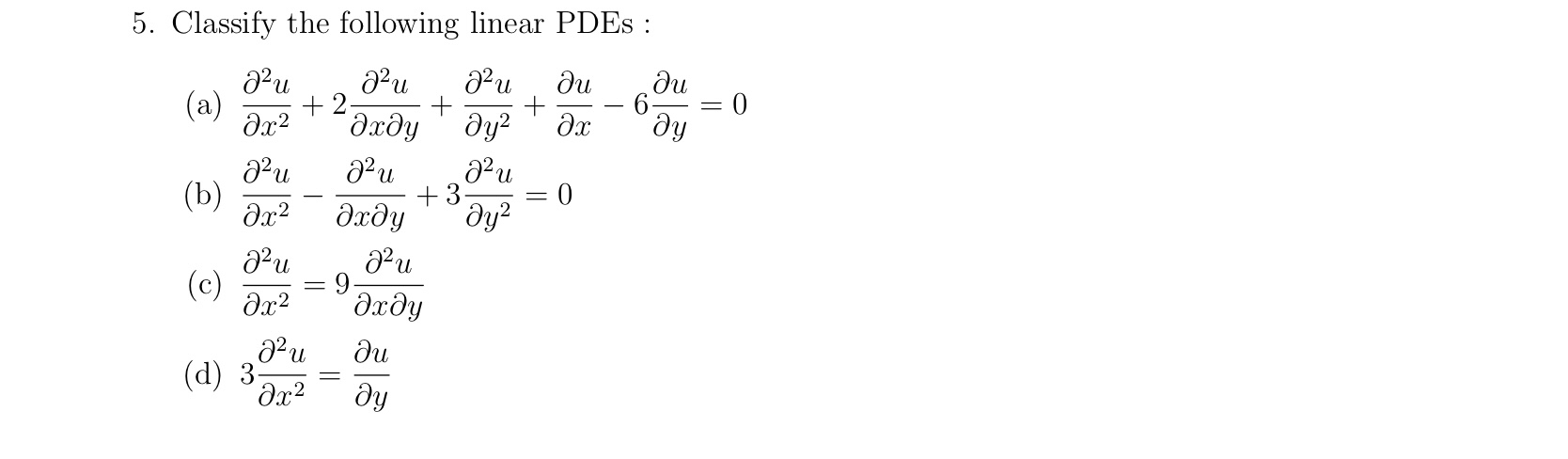 Solved By An Expert Classify The Following Linear Pdes