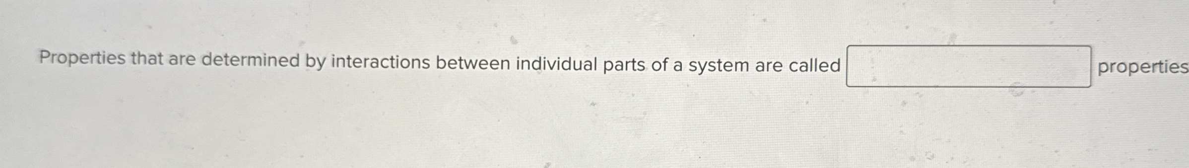 Solved Properties that are determined by interactions | Chegg.com