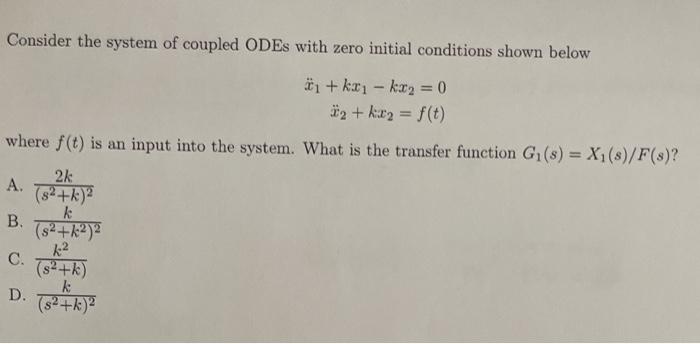 Solved Consider the system of coupled ODEs with zero initial | Chegg.com
