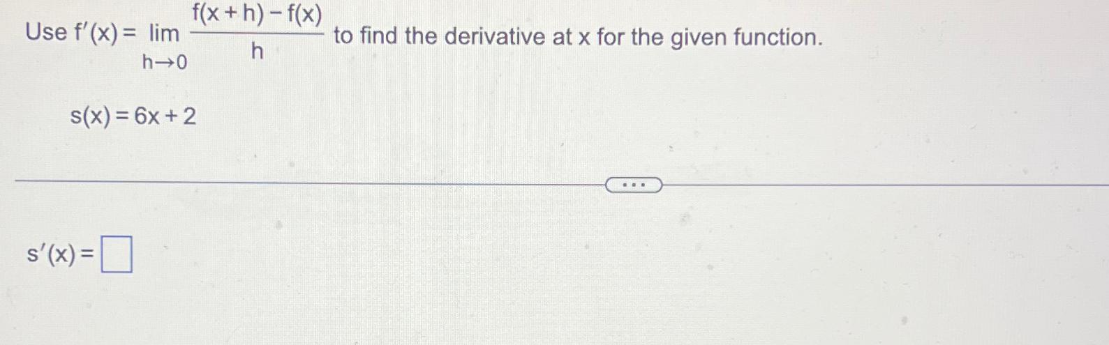 Solved Use f'(x)=limh→0f(x+h)-f(x)h ﻿to find the derivative | Chegg.com