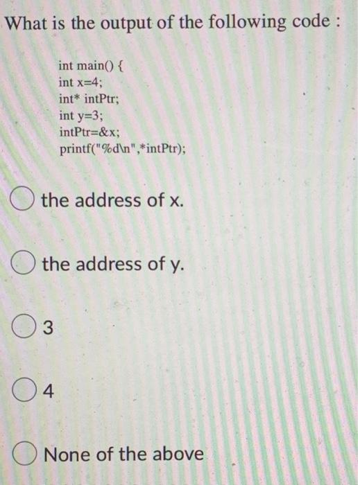 Solved What is the output of the following code : int main() | Chegg.com