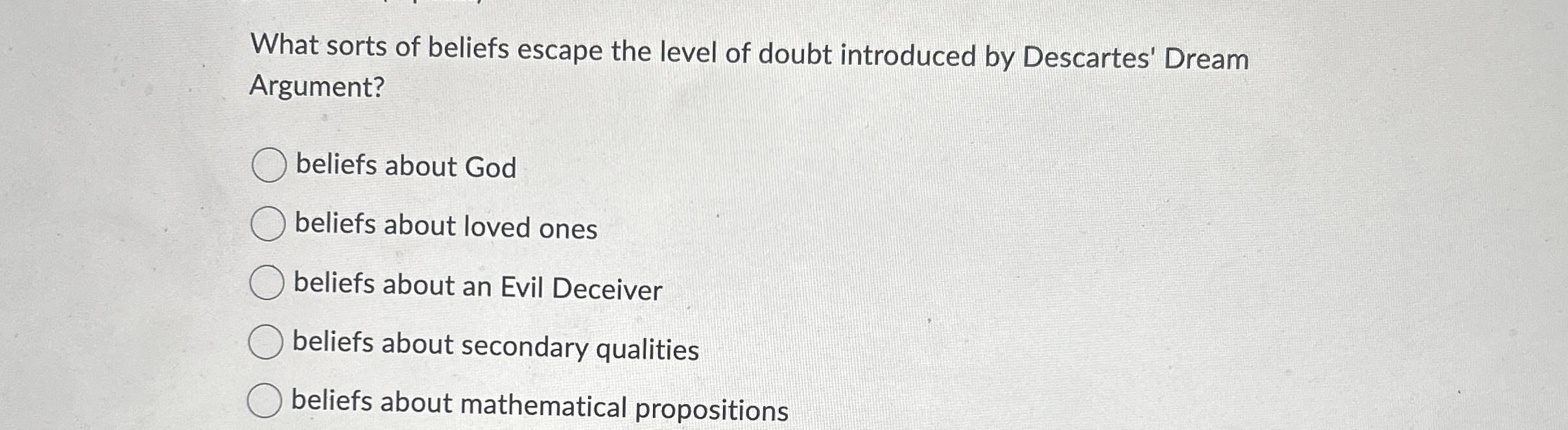 Solved What sorts of beliefs escape the level of doubt | Chegg.com