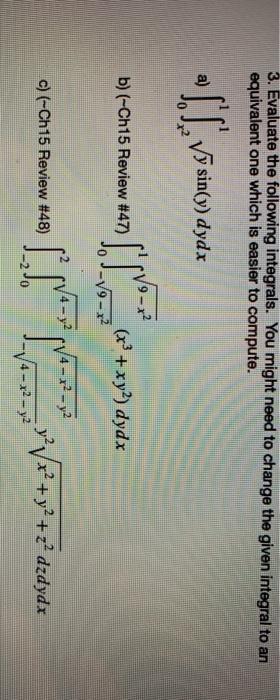 Solved 3. Evaluate the following integrals. You might need | Chegg.com
