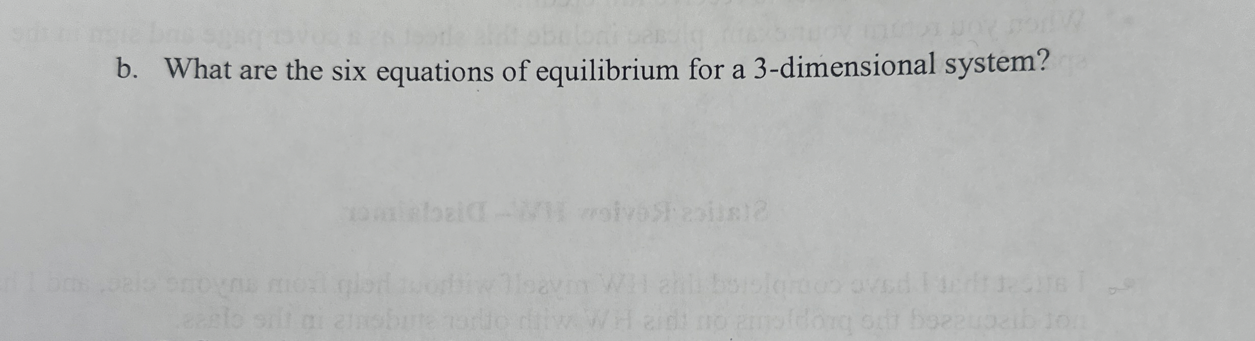 Solved b. ﻿What are the six equations of equilibrium for a | Chegg.com