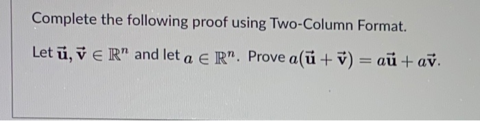 Solved Complete the following proof using Two-Column Format. | Chegg.com