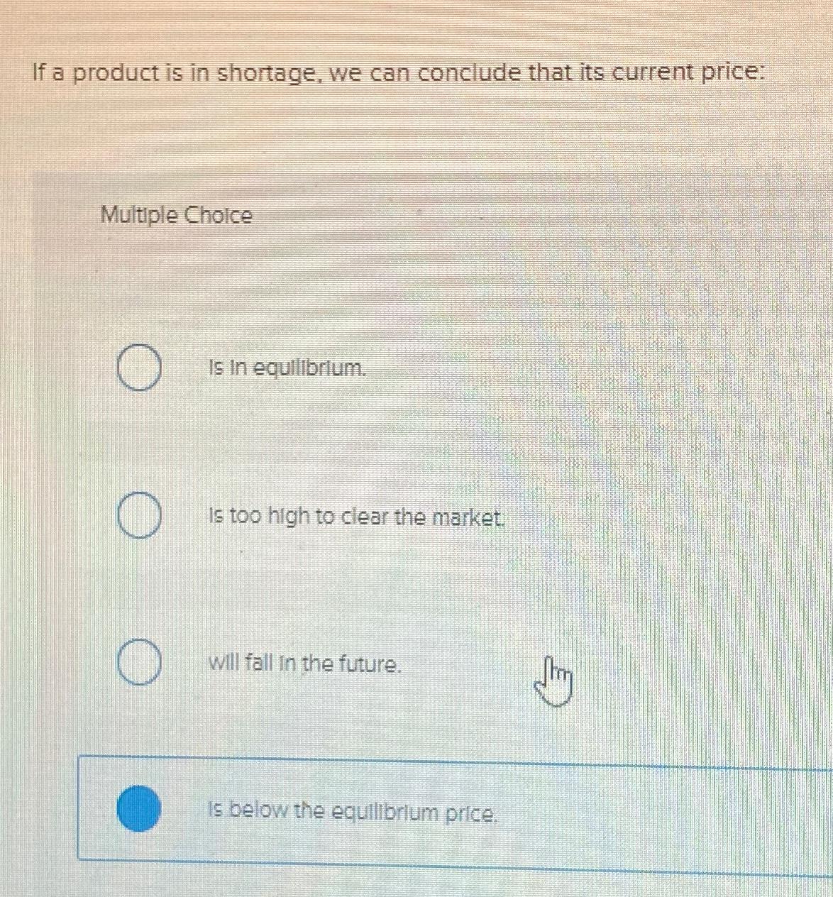 Solved If a product is in shortage, we can conclude that its | Chegg.com