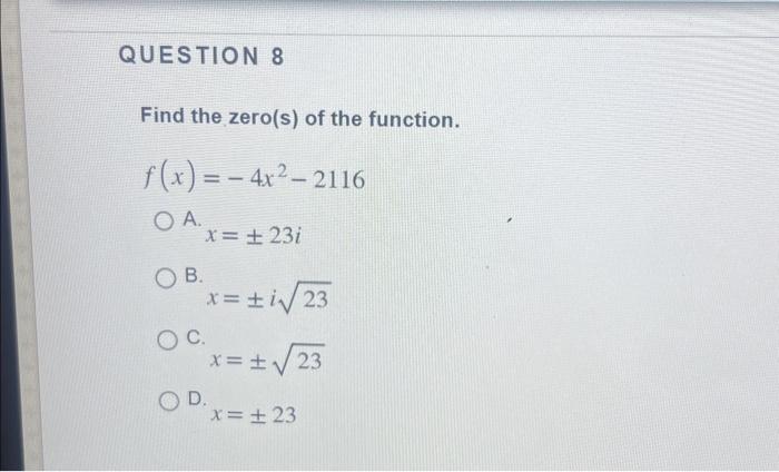 Solved Find The Zero S Of The Function F X −4x2−2116 A