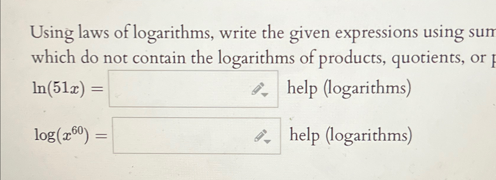 Solved Using laws of logarithms, write the given expressions | Chegg.com Solved Using laws of logarithms, write the given expressions | Chegg.com