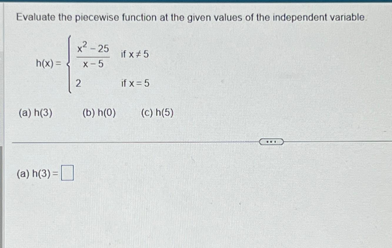 Solved Evaluate the piecewise function at the given values | Chegg.com