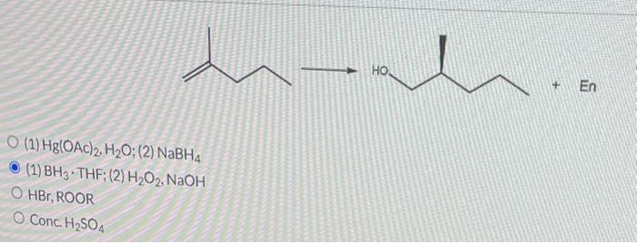 Solved (1) Hg(OAc)2,H2O; (2) NaBH4 (1) BH3. THF; (2) | Chegg.com