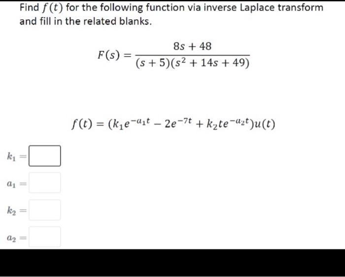 Solved Find f(t) for the following function via inverse | Chegg.com