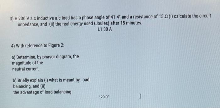 Solved 3) A 230 V a.c inductive a.c load has a phase angle | Chegg.com