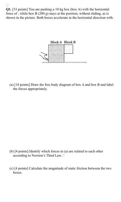 Q1. [33 points] You are pushing a 10 kg box (box A) | Chegg.com