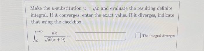 Solved Make the u-substitution u=x and evaluate the | Chegg.com