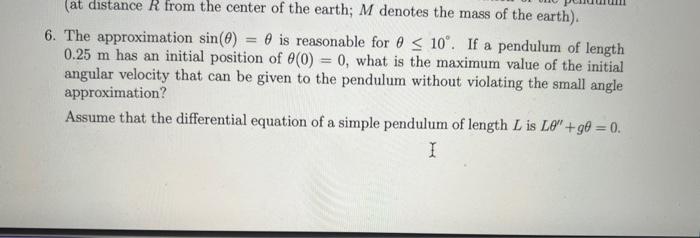 Solved 6. The approximation sin(θ)=θ is reasonable for | Chegg.com