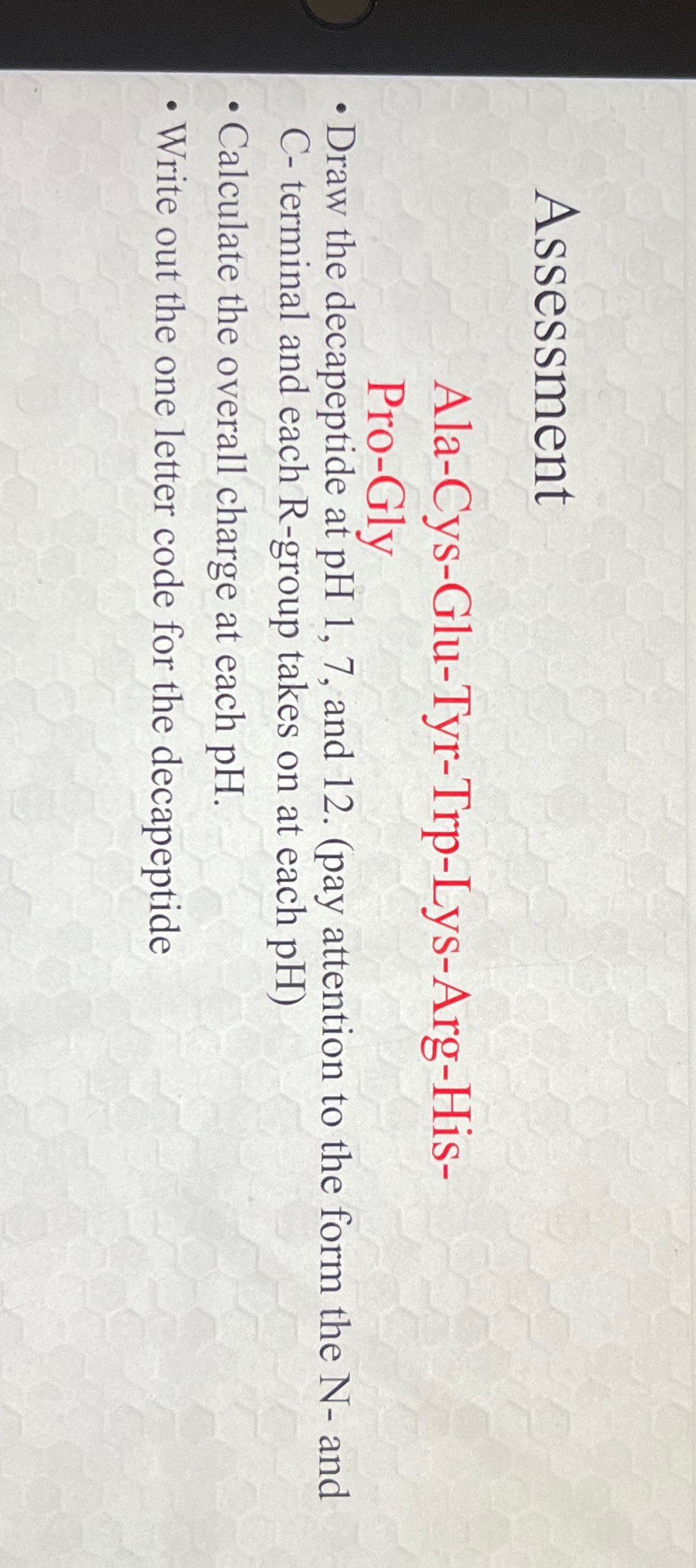 Solved AssessmentAla-Cys-Glu-Tyr-Trp-Lys-Arg-His-Pro-GlyDraw | Chegg.com