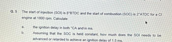 Solved 2. 5 The start of injection (SOI) is \\( 8^{\\circ} | Chegg.com