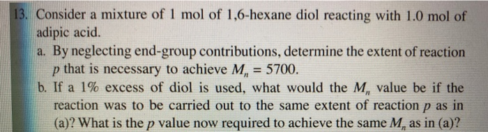 Solved 13. Consider a mixture of 1 mol of 1,6-hexane diol | Chegg.com