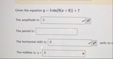 Solved Given the equation y=5sin(9(x 6)) 7The amplitude is | Chegg.com