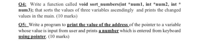 Solved Q4: Write a function called void sort_numbers(int | Chegg.com