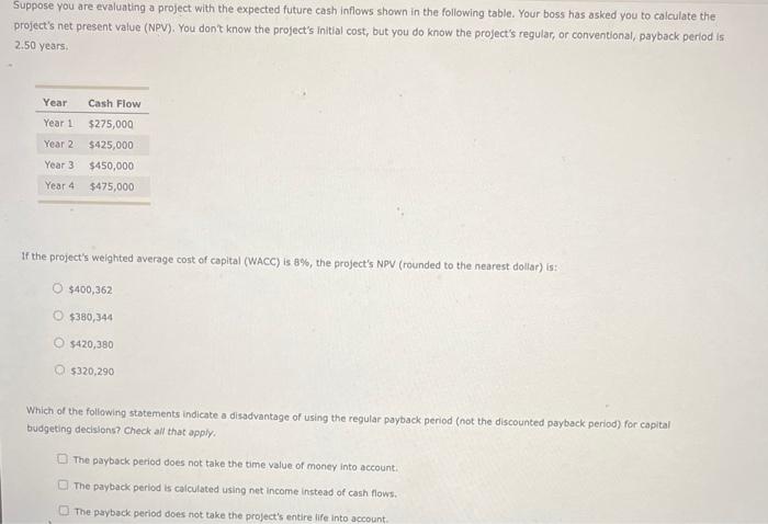 Solved Suppose you are evaluating a project with the | Chegg.com
