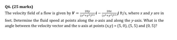 Solved 20y Q6. (25 marks) 20x The velocity field of a flow | Chegg.com