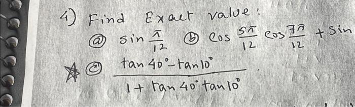 Solved 4) Find Exact value: (a) sin12π (b) | Chegg.com