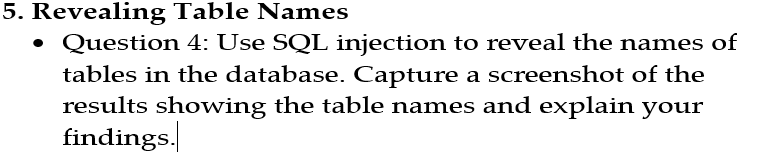 Solved Revealing Table NamesQuestion 4: Use SQL injection to | Chegg.com