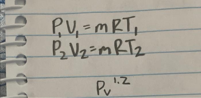 Solved P1V1=mRT1 P2V2=mRT2 | Chegg.com