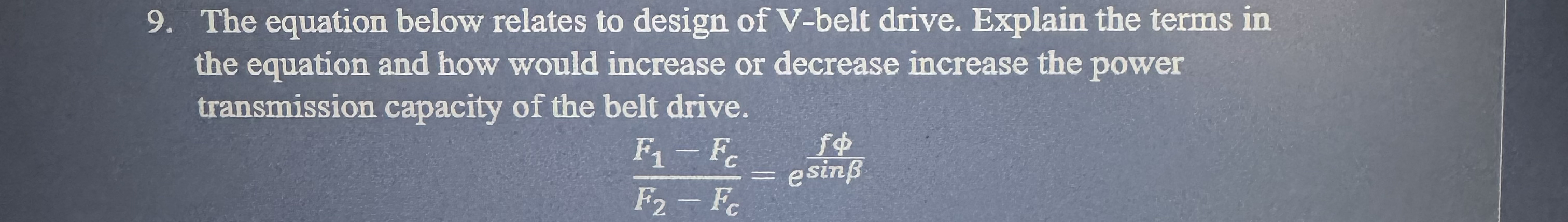 The equation below relates to design of V-belt drive. | Chegg.com