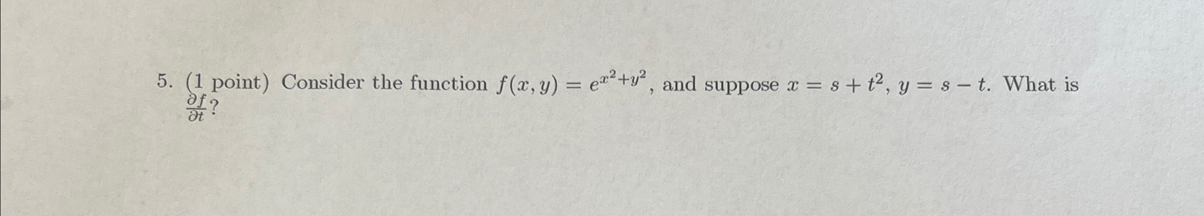 Solved (1 ﻿point) ﻿Consider the function f(x,y)=ex2+y2, ﻿and | Chegg.com