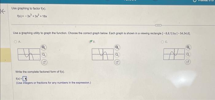 Solved Use graphing to factor f(x). f(x)=−3x3+3x2+18x Use a | Chegg.com