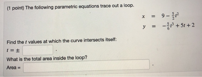 Solved (1 point) The following parametric equations trace | Chegg.com