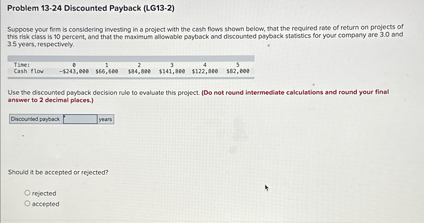 Solved Problem 13-24 ﻿Discounted Payback (LG13-2)Suppose | Chegg.com
