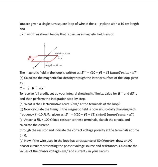 Solved You are given a single turn square loop of wire in | Chegg.com