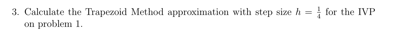 Solved Calculate the Trapezoid Method approximation with | Chegg.com