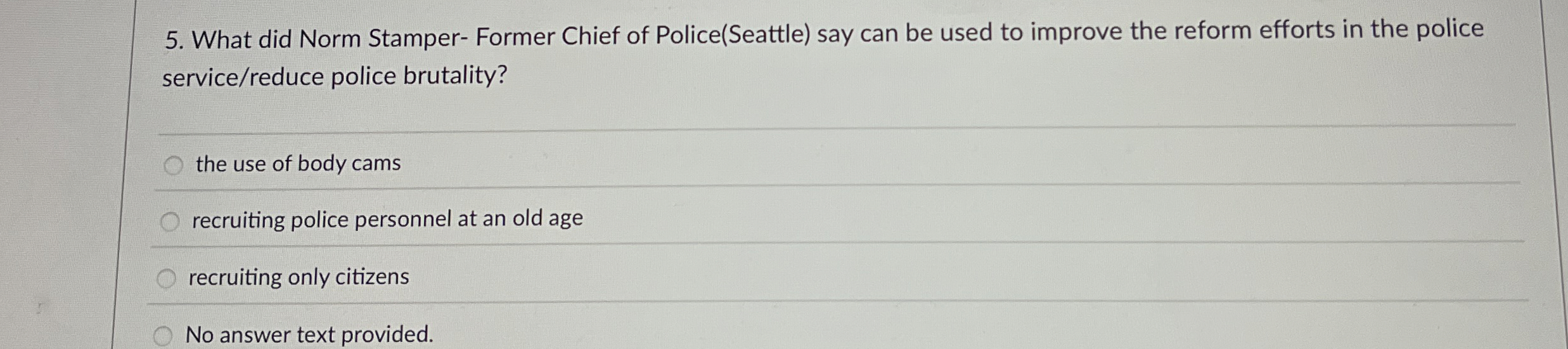 Solved What did Norm Stamper- ﻿Former Chief of | Chegg.com