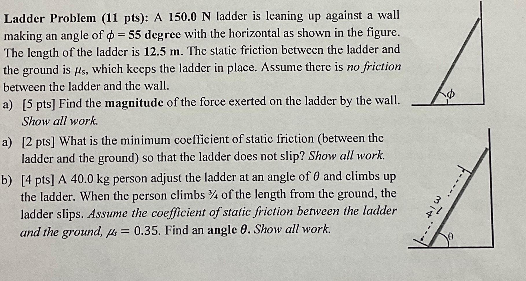 Solved Ladder Problem (11 ﻿pts): A 150.0N ﻿ladder is leaning | Chegg.com