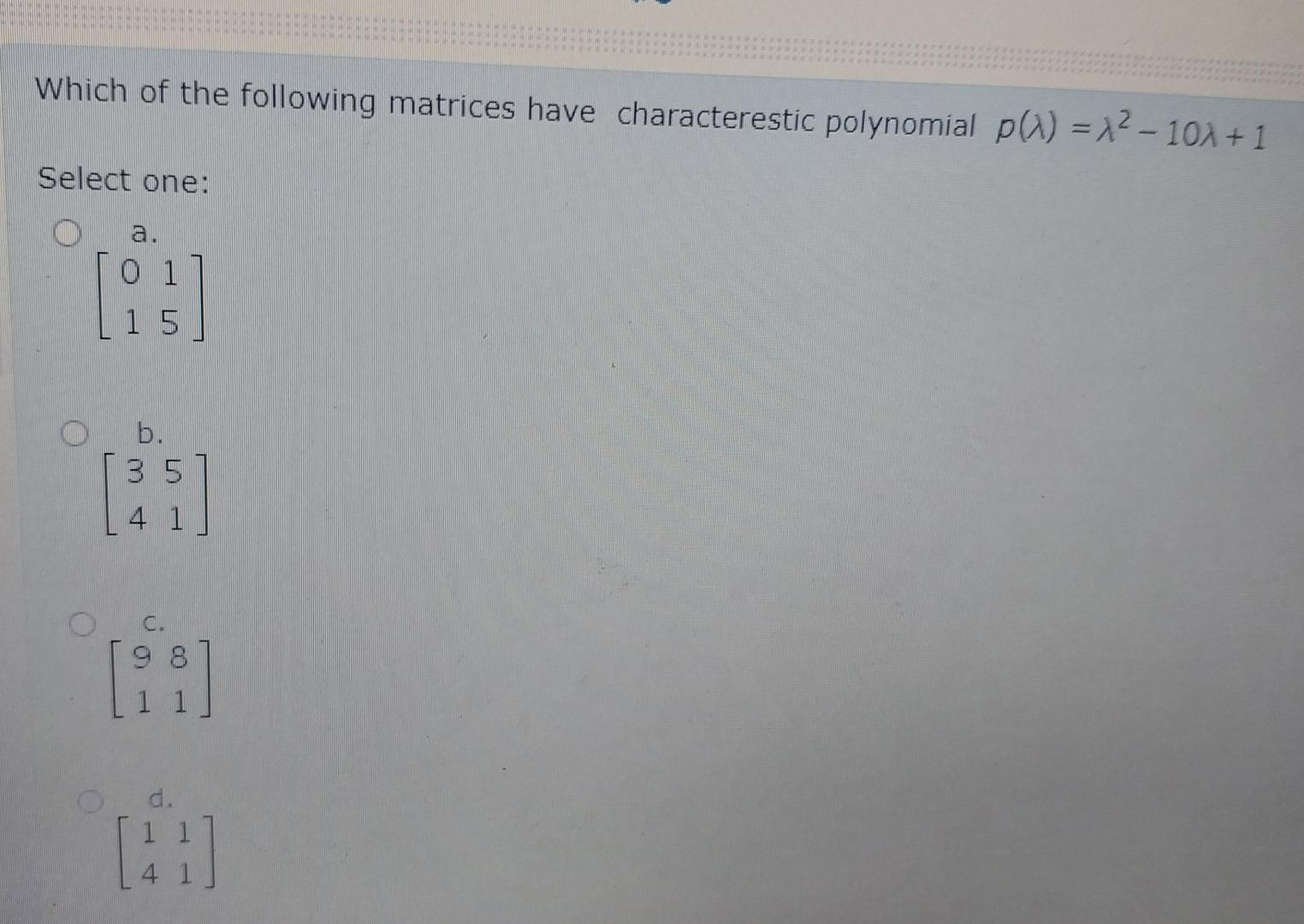 Solved Which of the following matrices have characterestic | Chegg.com