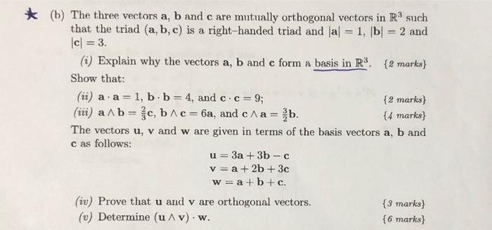 Solved * (b) The three vectors a, b and c are mutually | Chegg.com