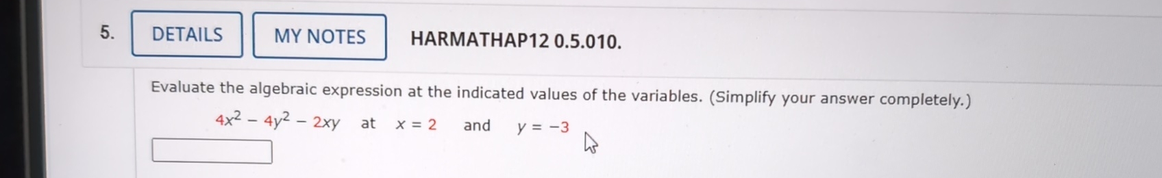 Solved HARMATHAP12 0.5.010.Evaluate the algebraic expression | Chegg.com