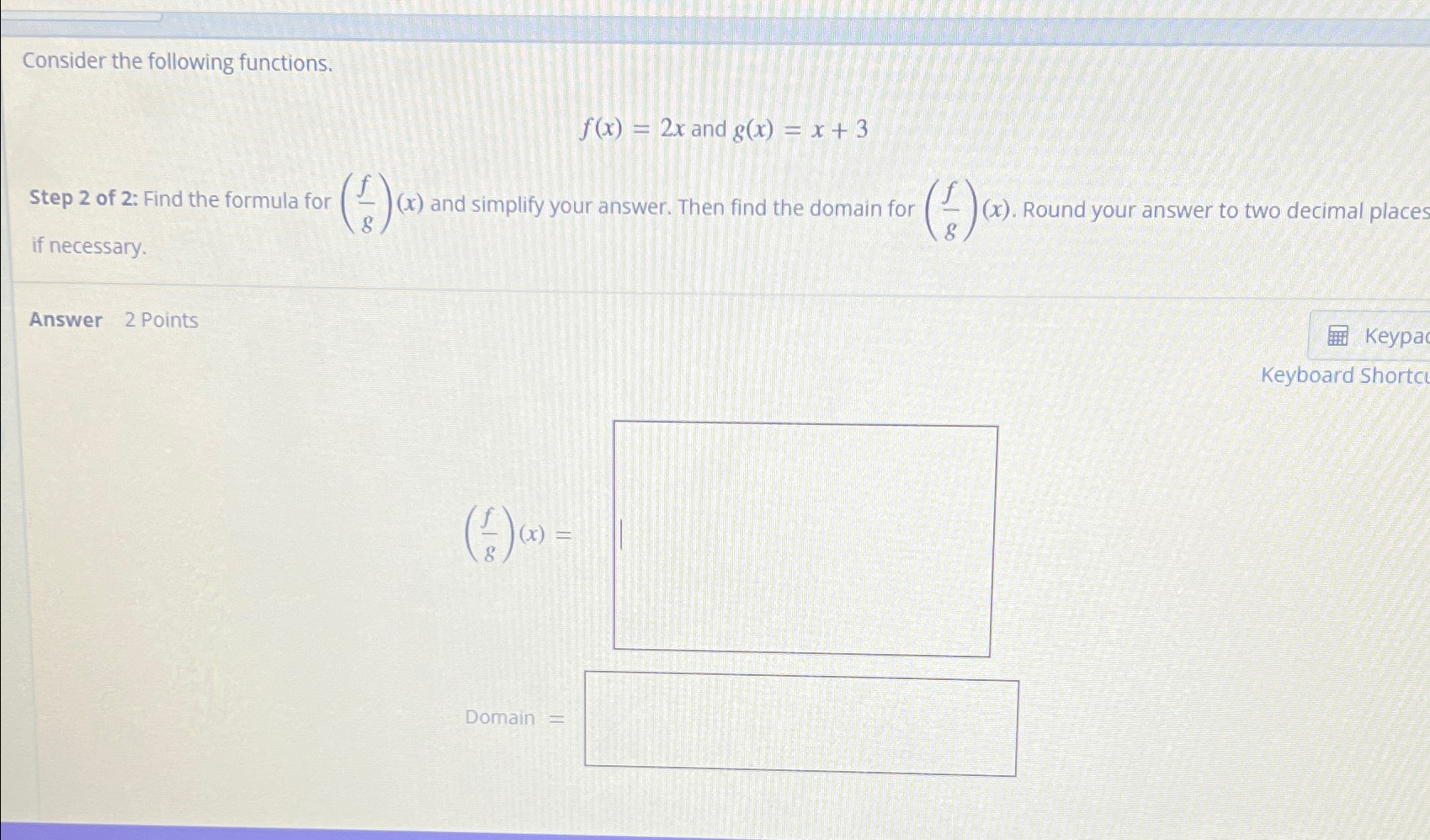 Solved Consider the following functions.f(x)=2x ﻿and | Chegg.com
